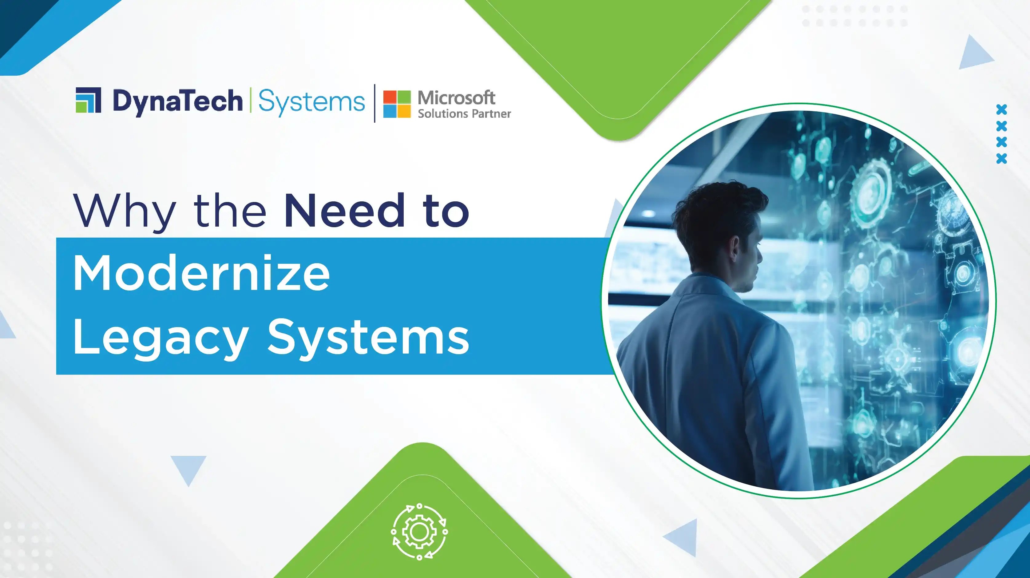 Why the Need to Modernize Legacy Systems | DynaTech Systems